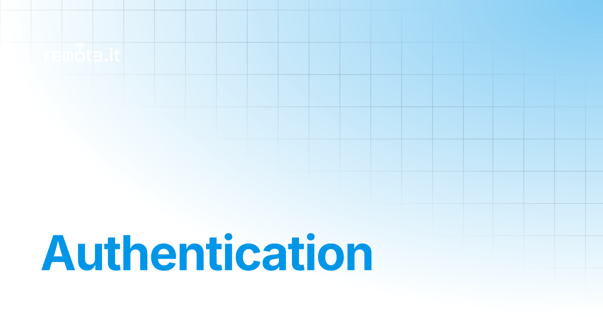 Authentication | Remote.It