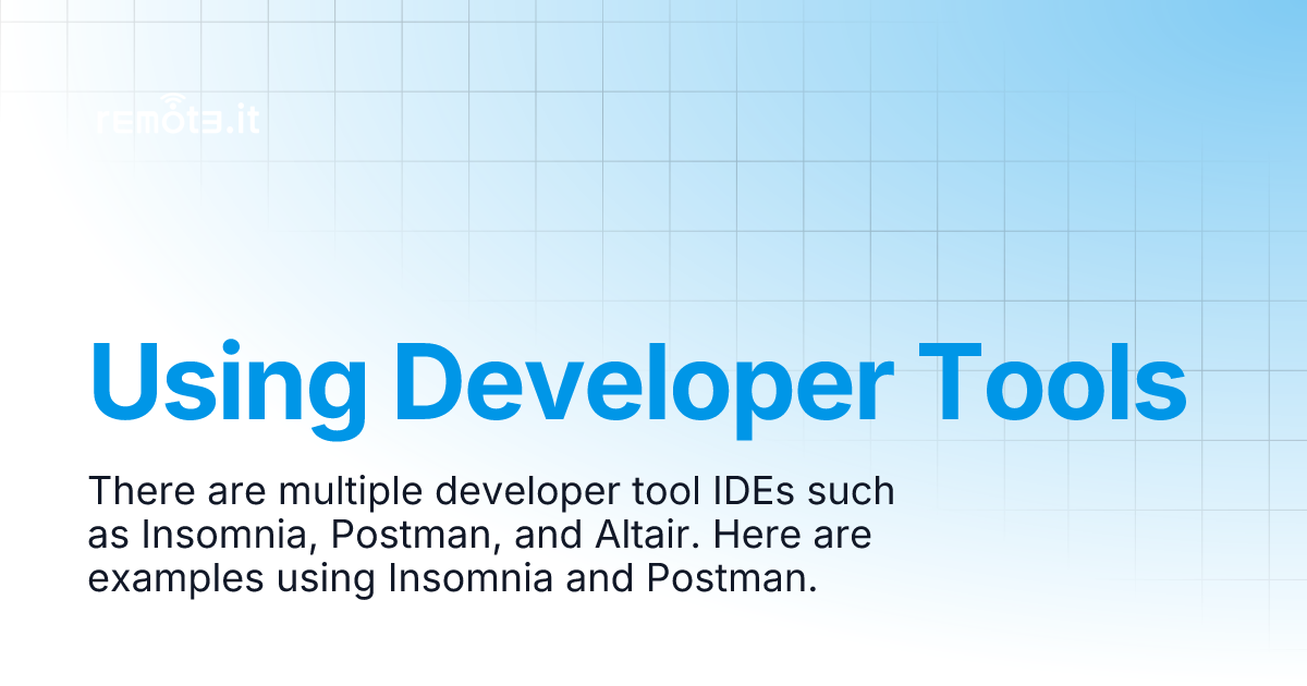 Using Developer Tools | Remote.It